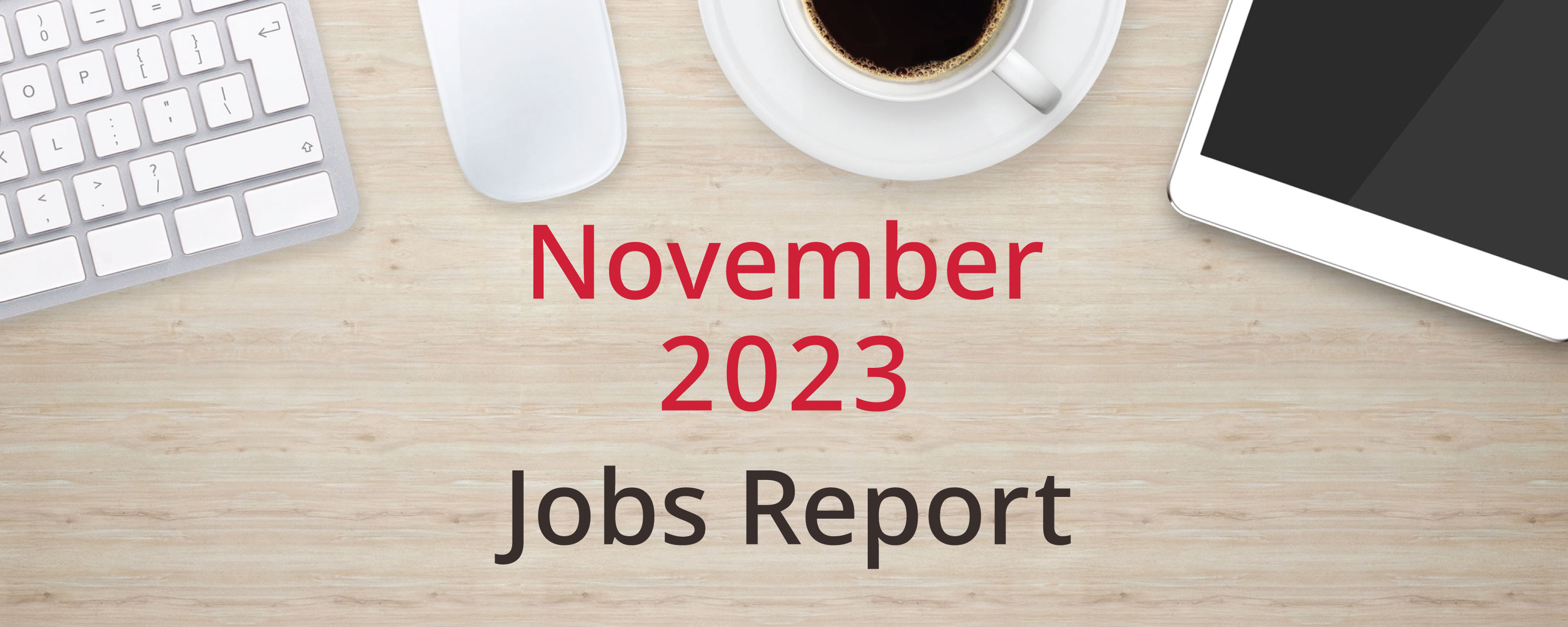 November 2023 Jobs Report: Employers Add 199,000 Jobs